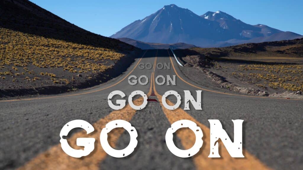 Go On, Go On, Go On, Go On | Uplook Ministries