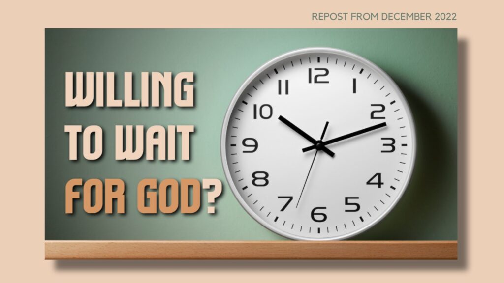 Willing to Wait for God? | Uplook Ministries