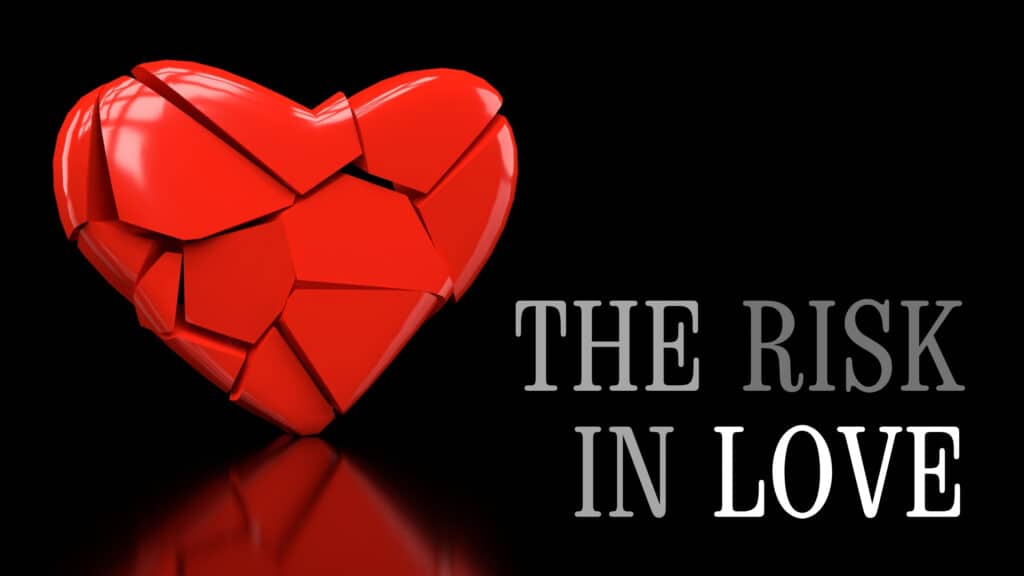 The Risk in Love | Uplook Ministries